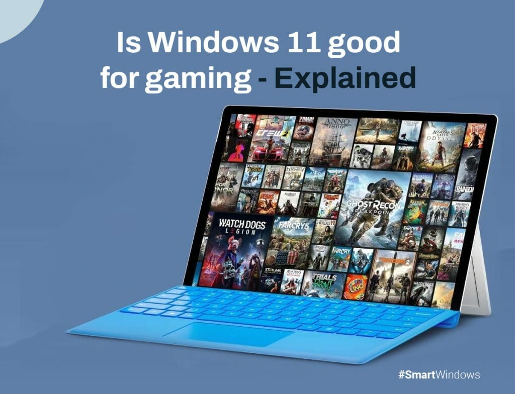 Is Windows 11 Good for Gaming - Explained - SmartWindows
