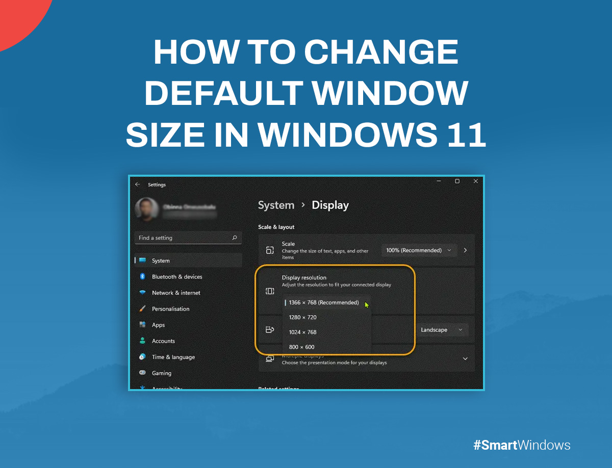 How To Change Default Windows Size In Windows 11 